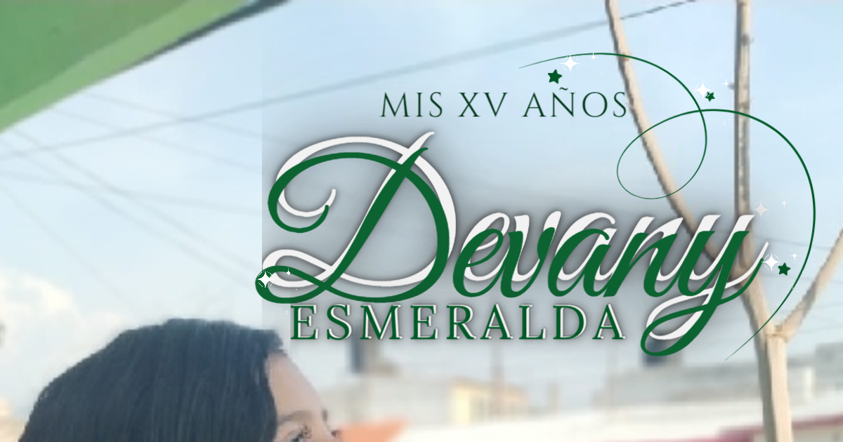 Mis XV años Devany Esmeralda